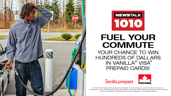 NEWSTALK 1010'S FUEL YOUR COMMUTE